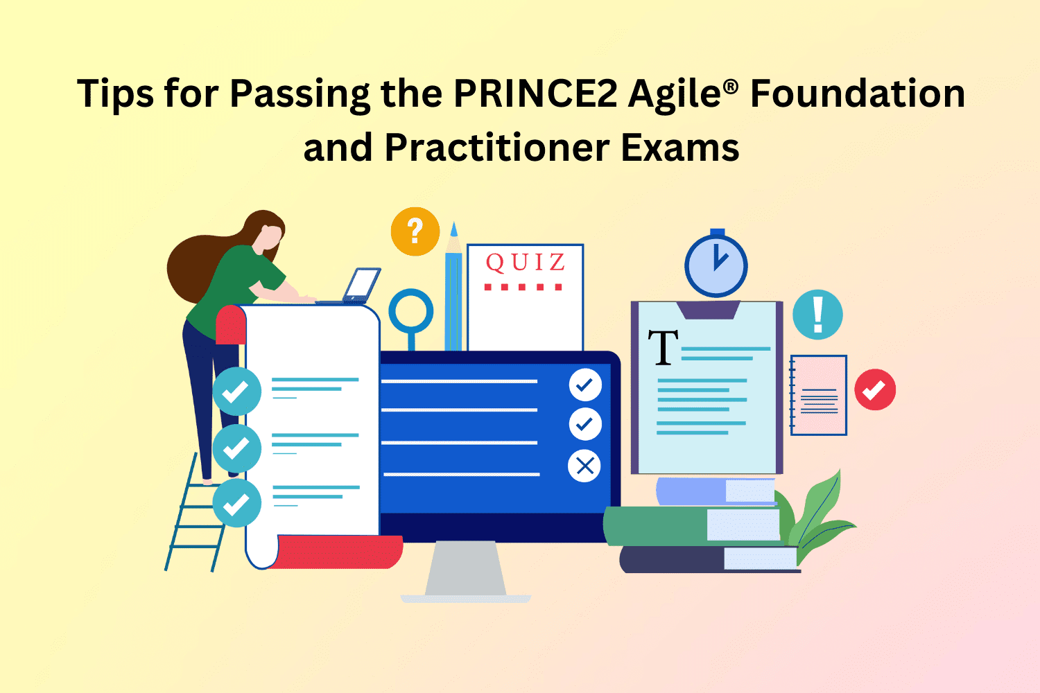 Tips for Passing the PRINCE2 Agile® Foundation and Practitioner Exams